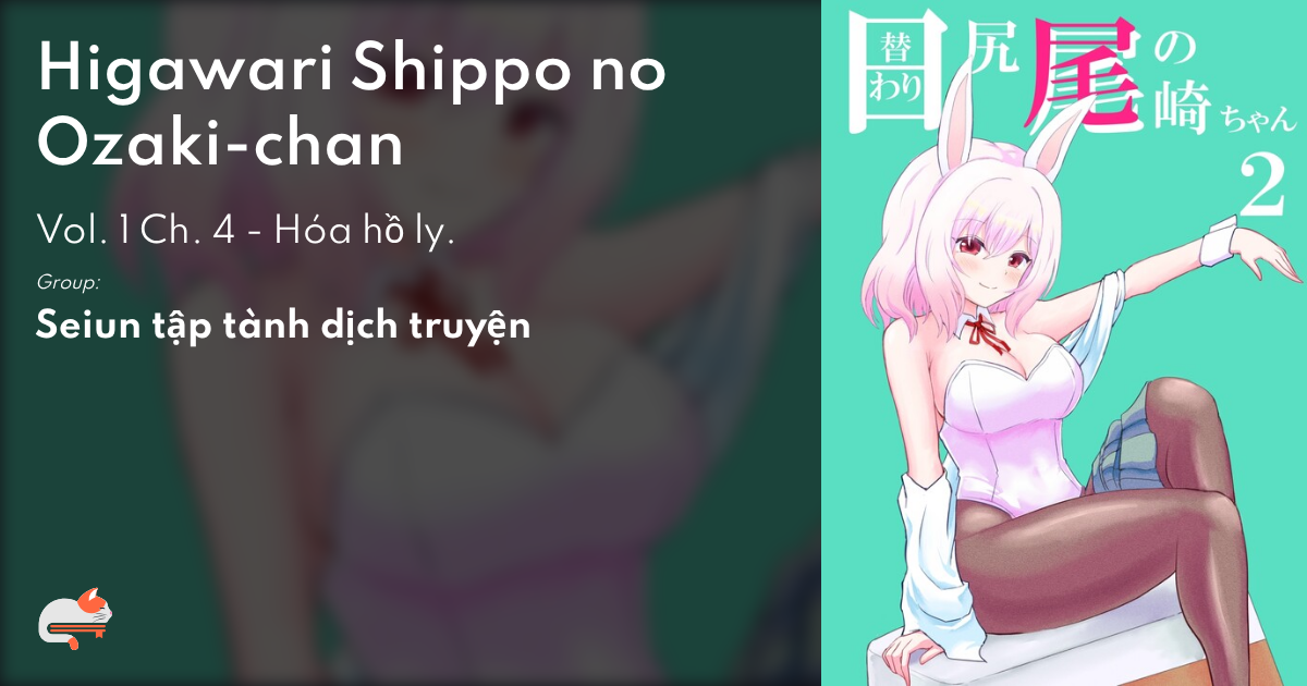 Higawari Shippo no Ozaki-chan - Ch. 4 - Hóa hồ ly. - SuicaoDex