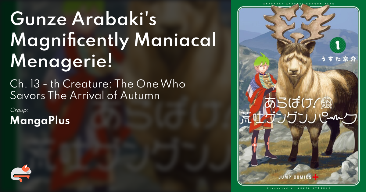 Gunze Arabaki's Magnificently Maniacal Menagerie! - Ch. 13 - th Creature: The One Who Savors The ...