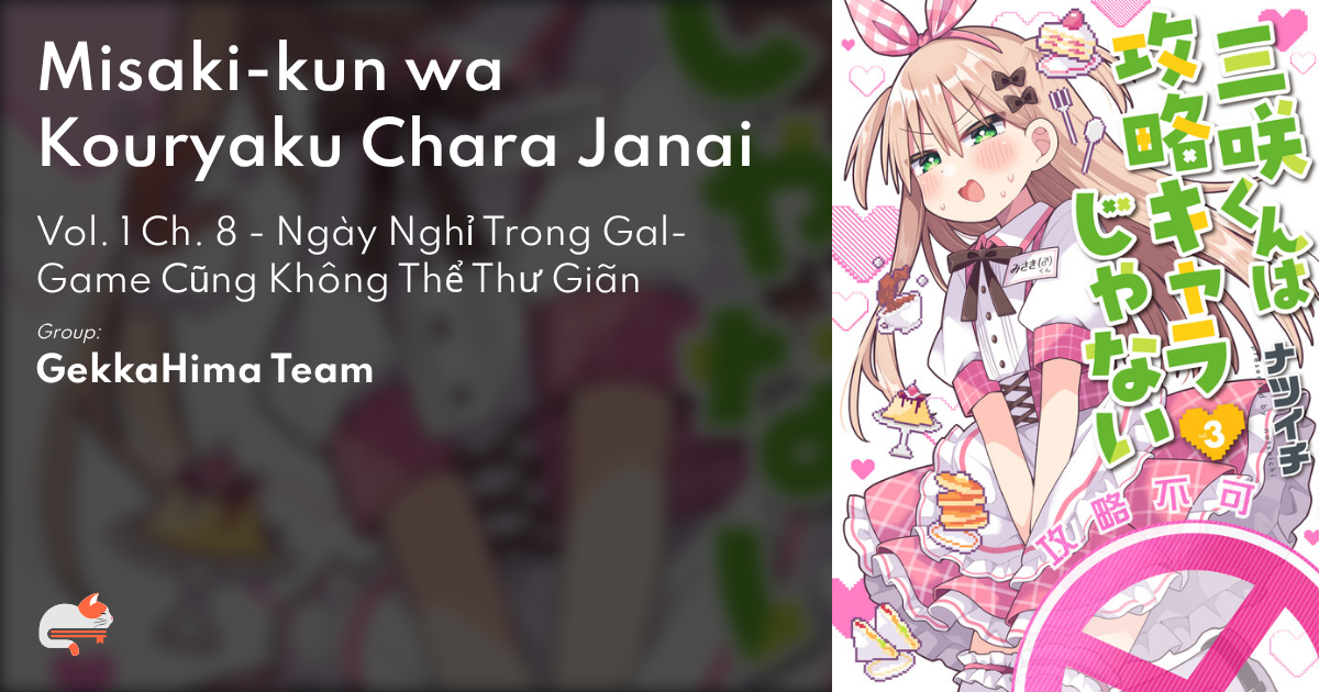 Đọc chương T1 C8 Ngày Nghỉ Trong Gal-Game Cũng Không Thể Thư Giãn - Misaki-Kun Không Thể Bị Thu ...