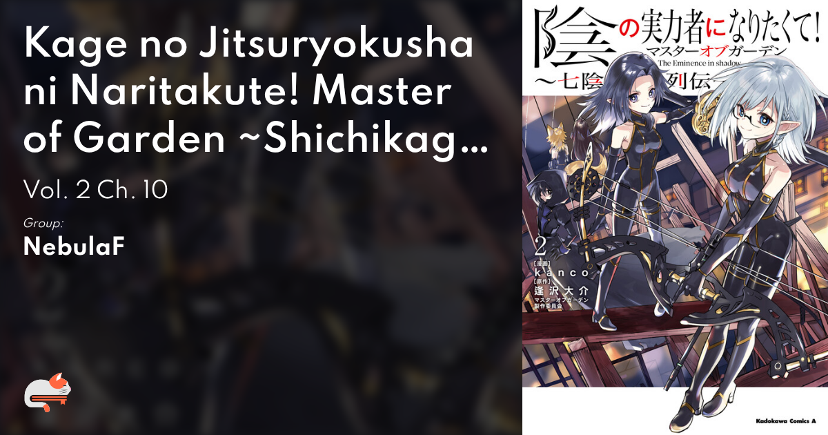 Kage no Jitsuryokusha ni Naritakute! Master of Garden ~Shichikage Retsuden~ - Ch. 10 - SuicaoDex