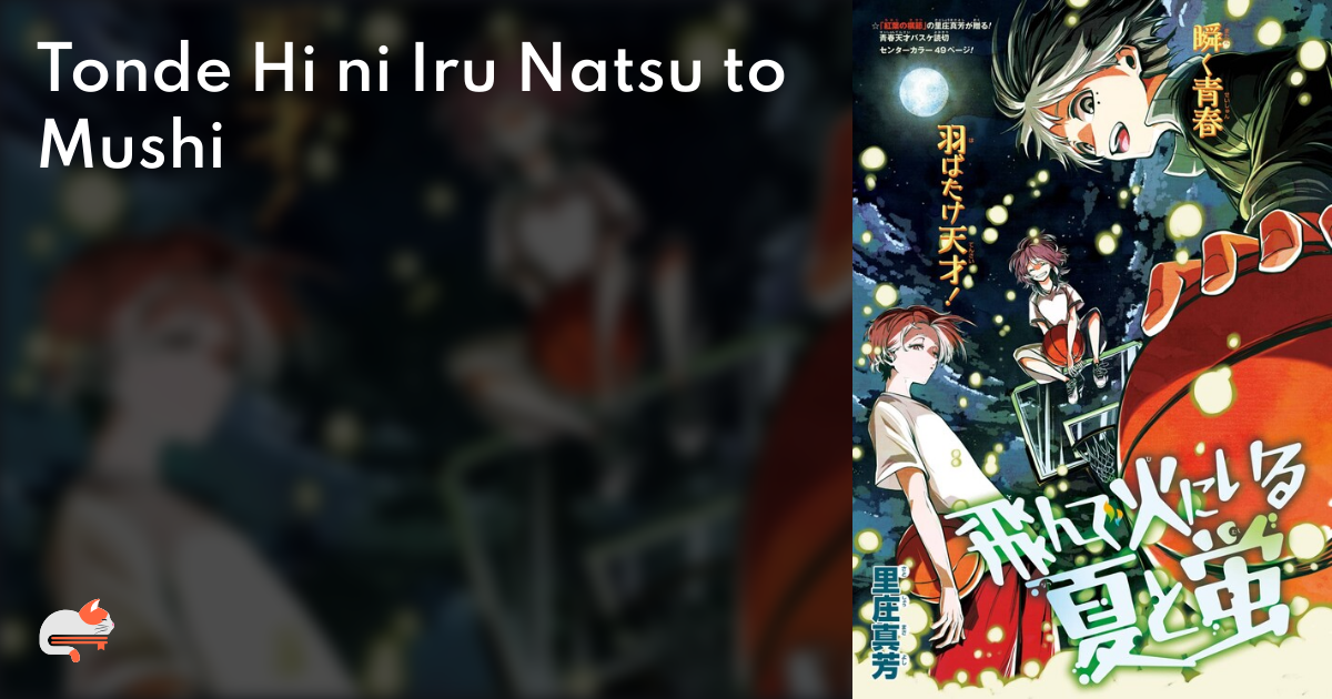 Tonde Hi Ni Iru Natsu To Mushi Oneshot Mangadex Forums