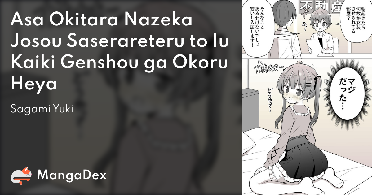 Asa Okitara Nazeka Josou Saserareteru to Iu Kaiki Genshou ga Okoru Heya - SuicaoDex