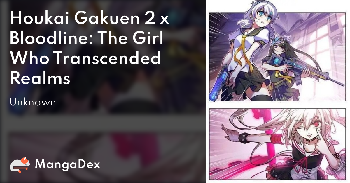 Houkai Gakuen 2 x Bloodline: The Girl Who Transcended Realms - SuicaoDex